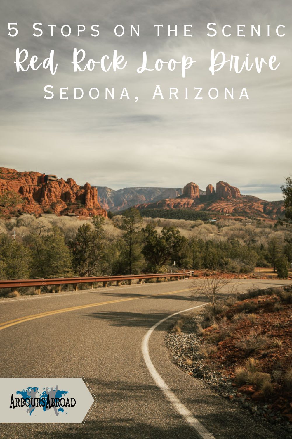 5 Stops On The Red Rock Loop Road Sedona AZ Scenic Drive